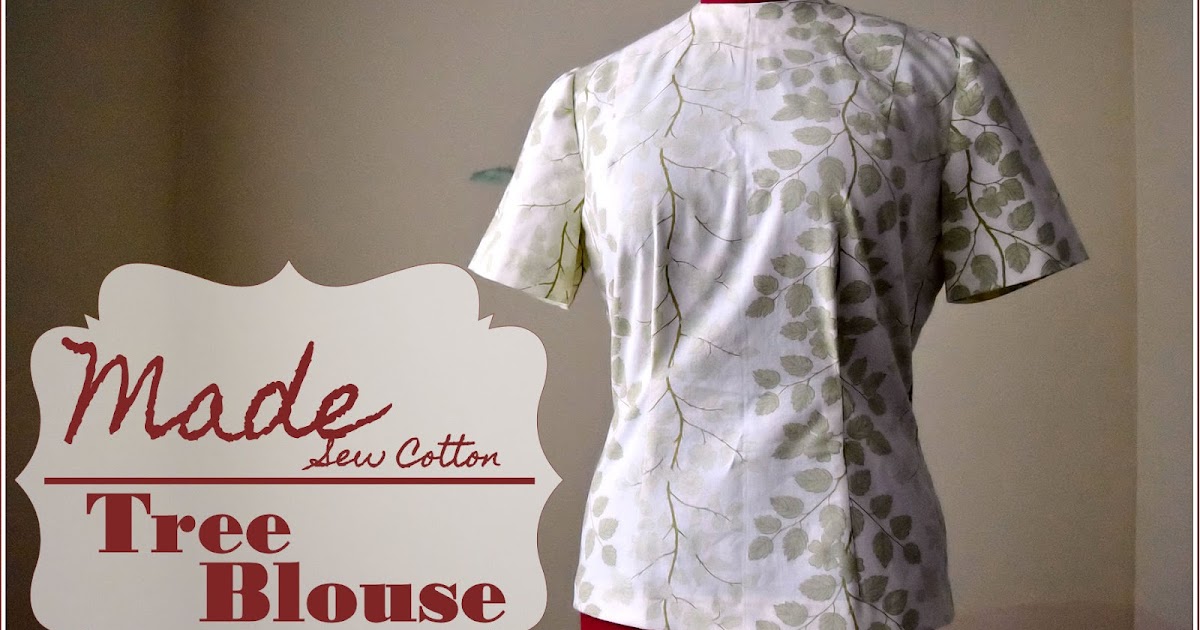 Sew Cotton: A very Tree Blouse