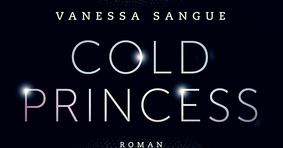 MrsMaryBookPalace: [Rezension] Cold Princess - Vanessa Sangue