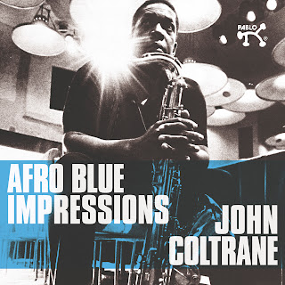 JAZZ CHILL : JOHN COLTRANE'S AFRO BLUE IMPRESSIONS - REMASTERED AND ...