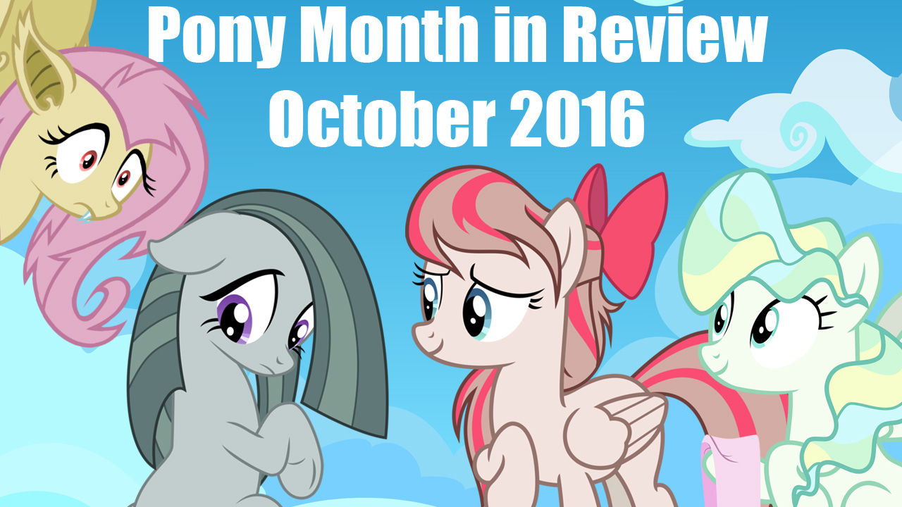 Equestria Daily - MLP Stuff!: Pony Month In Review - 60+ Highlights in ...