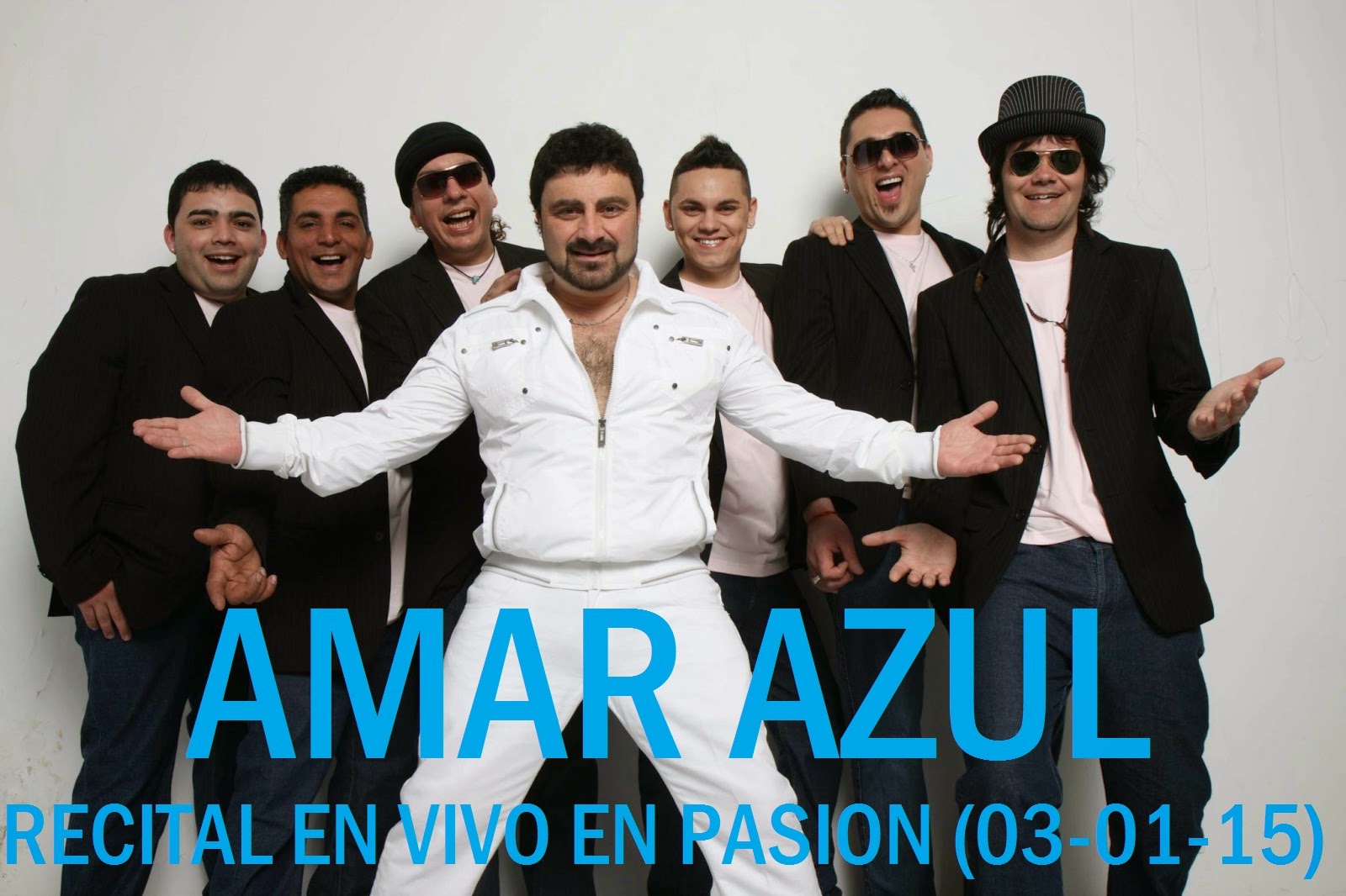 Yo Llevo La Cumbia En La Sangre: AMAR AZUL - EN VIVO EN PASION (03-01-15)