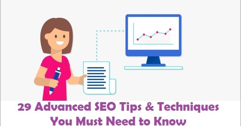 29 Advanced SEO Tips Techniques You Must Need To Know 29-advanced-seo-tips-techniques-you-must-need-to-know