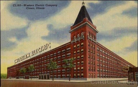 Industrial History: Western Electric's Hawthorne Works