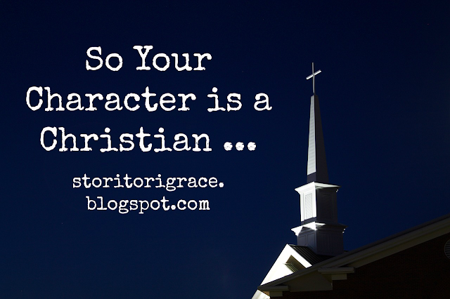 Wanderer's Pen: So Your Character is a Christian ...