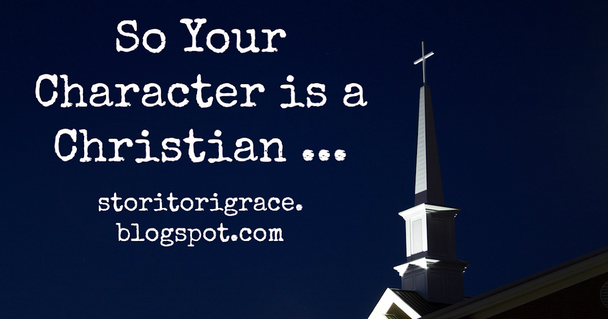 Wanderer's Pen: So Your Character is a Christian ...
