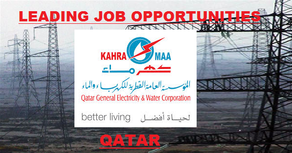 KAHRAMAA QATAR GENERAL ELECTRICITY & WATER CORPORATIONJOB OPENINGS | QATAR