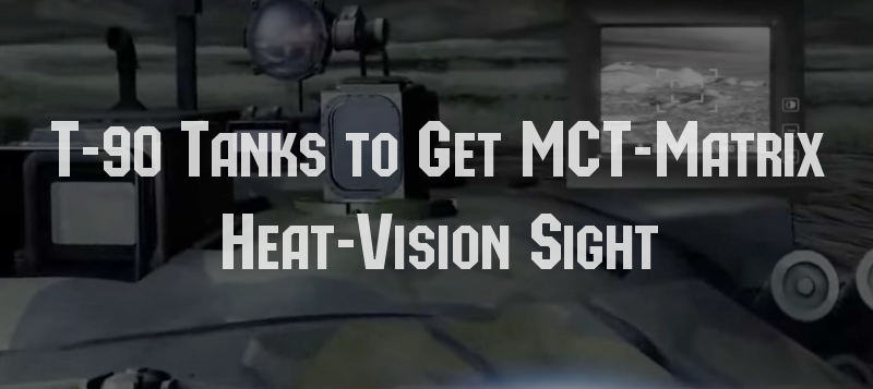 Military and Commercial Technology: MCT-Matrix Heat-Vision Sight for T ...