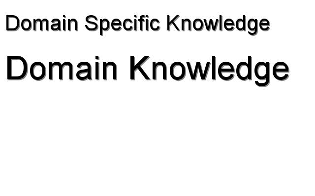 Domain Knowledge Domain Specific Knowledge
