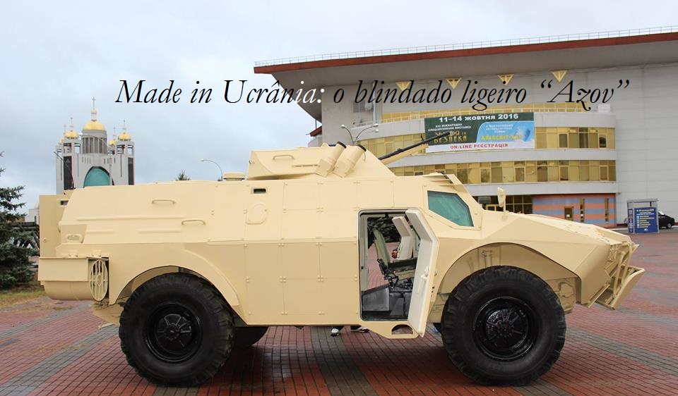 Ucrânia em África: Made in Ucrânia: o blindado ligeiro “Azov”