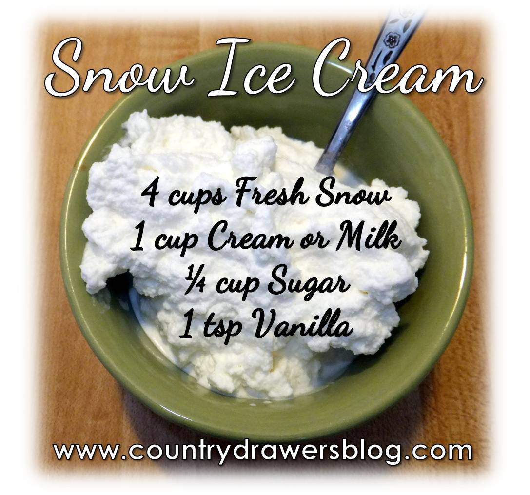 Country Drawers Blog: Snow Ice Cream | Snow ice cream, Easy snow ice ...