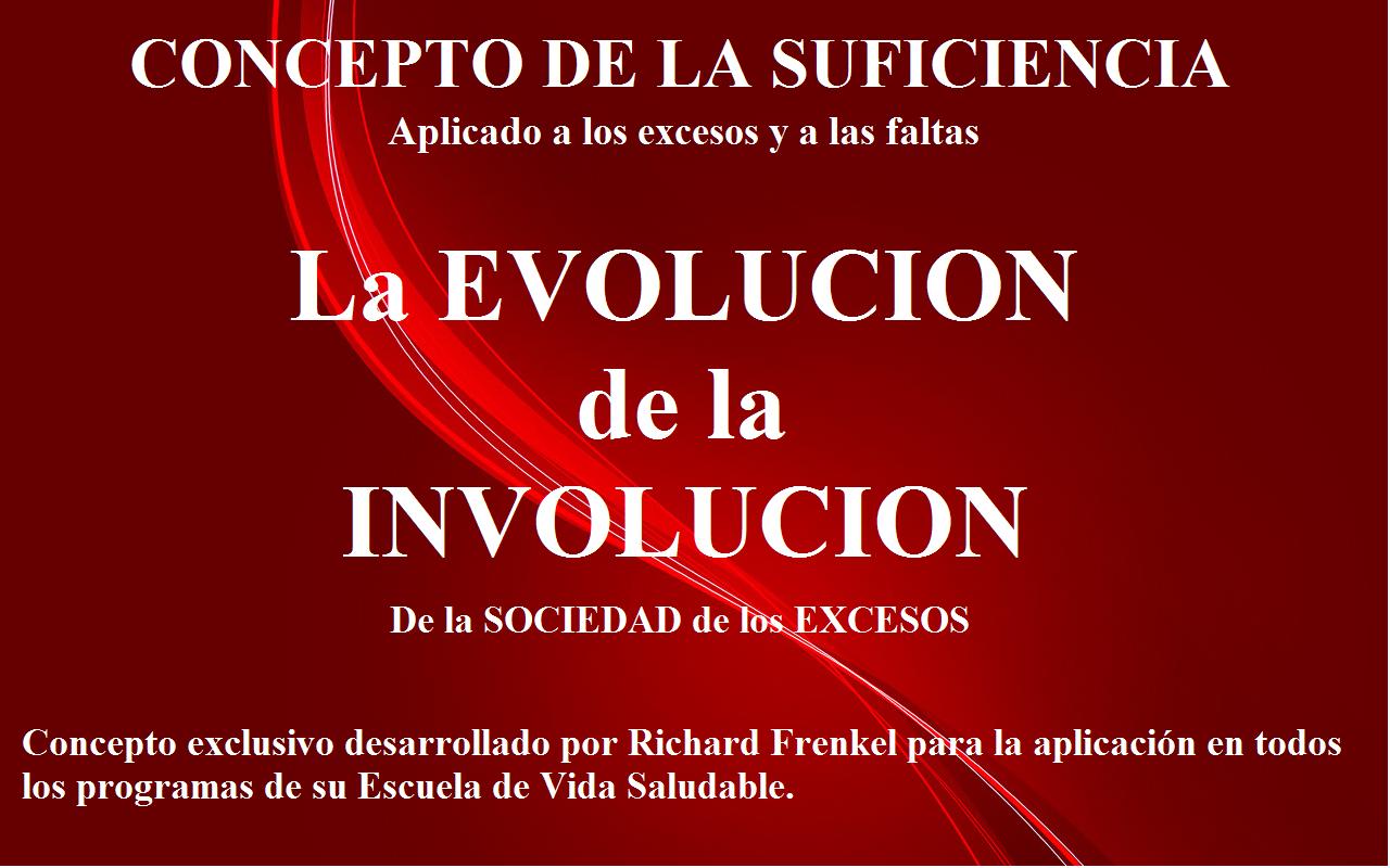 Richard Frenkel: LA EVOLUCIÓN DE LA INVOLUCIÓN