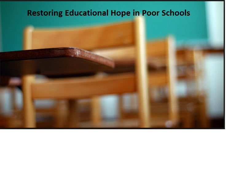 Restoring Educational Hope in Poor Schools - Edu Magzine