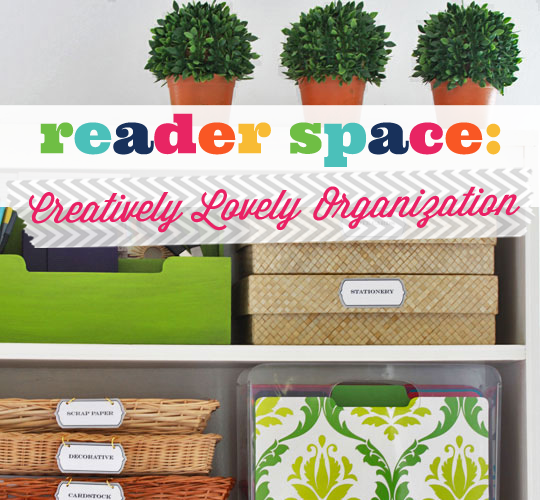 IHeart Organizing: Reader Space: Creatively Lovely Organization