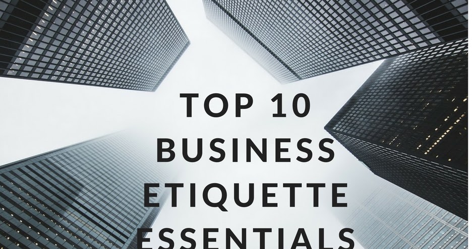 Professional Etiquette Consulting llc: Top 10 Business Etiquette Essentials