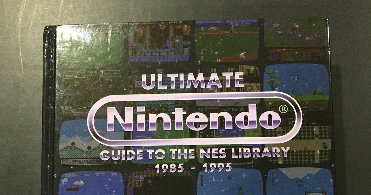 Retro Gamer Randomness: Review: Ultimate Nintendo: Guide to the NES Library