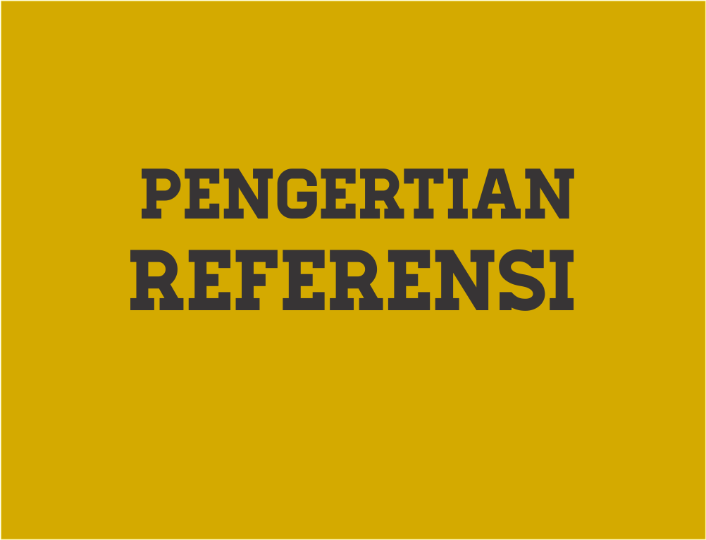 Pengertian Referensi, Jenis dan Contohnya Lengkap - News Pendidikanku