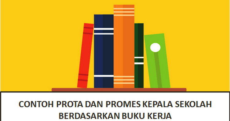 Contoh Prota dan Promes Kepala Sekolah Berdasarkan Buku Kerja - WAWASAN ...