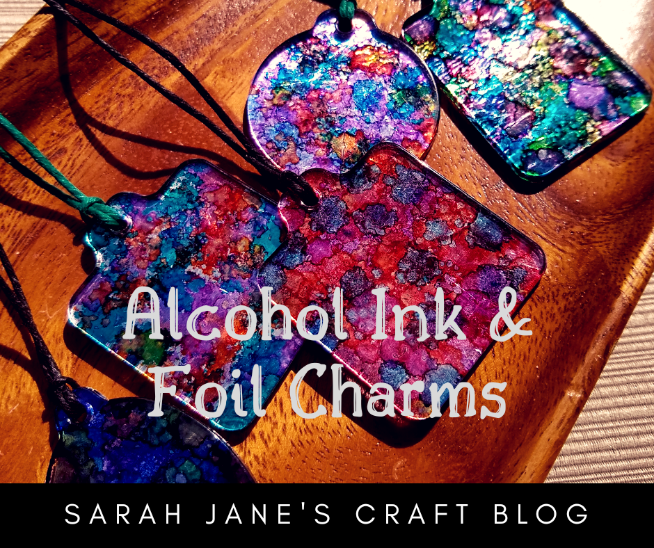 Alcohol Ink and Foil Charms