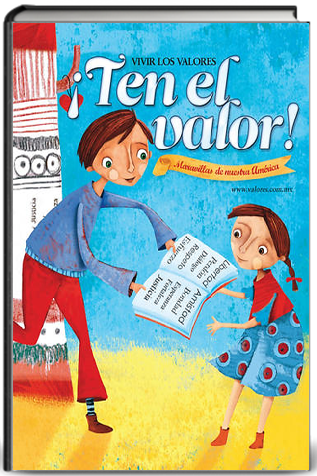 ¡Ten el Valor ! Vivir los Valores. - Por. Rafael Muñoz ~ Biblioteca Virtual