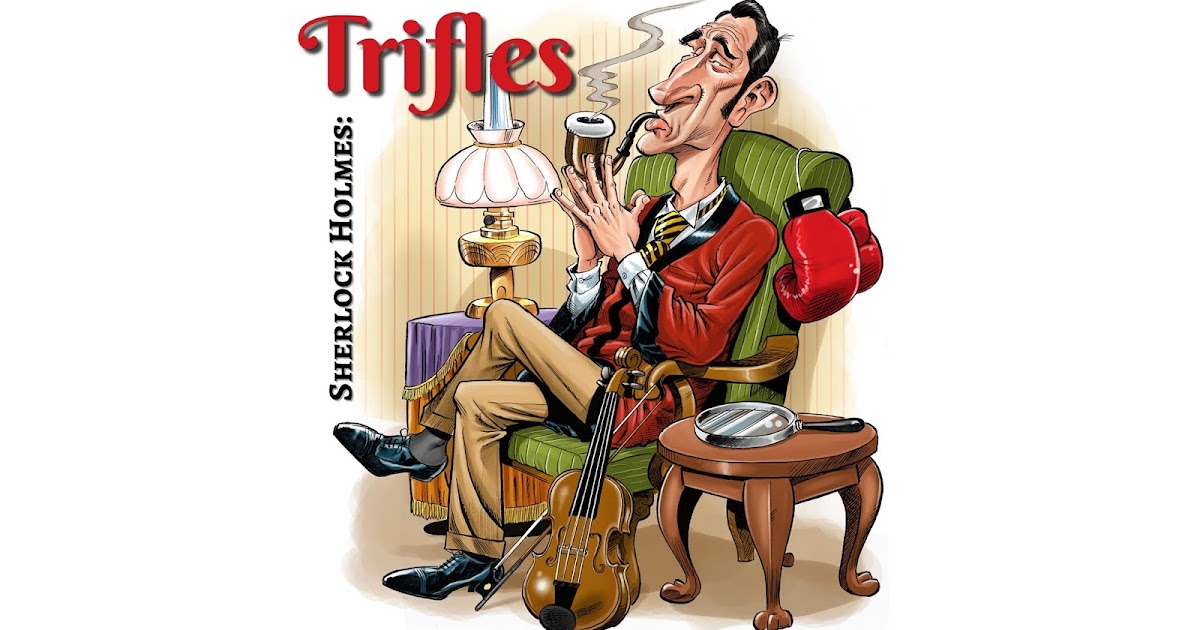 Trifling Issues in August - I Hear of Sherlock Everywhere