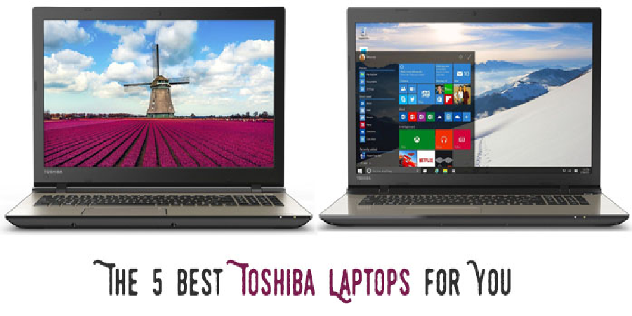 The 5 Best Toshiba Laptops of 2015