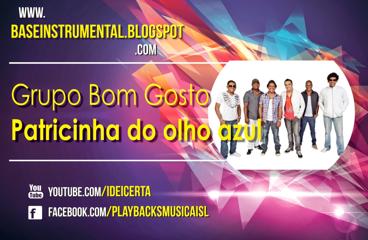 Playback Musical: Grupo Bom Gosto-Patricinha do olho azul (Playback Musical IdeiaCerta )