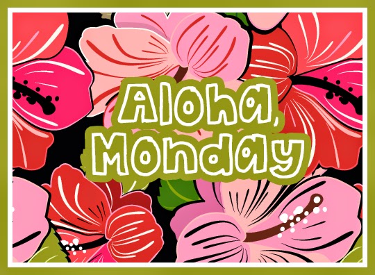 Goodformyself: Aloha Monday