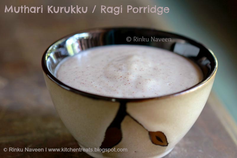 My Food Treats: Muthari Kurukku / Ragi (Finger Millet) Porridge