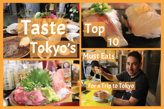Taste Tokyo's Top 10 Must Eats for a Trip to Tokyo