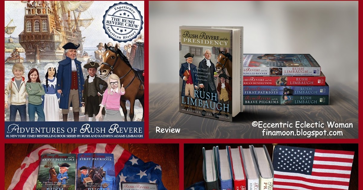 Eccentric Eclectic Woman: Adventures of Rush Revere Book Series Review