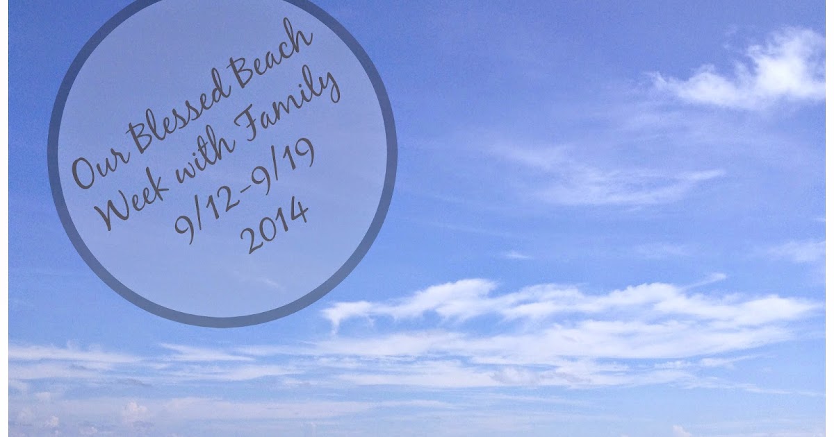 A Slice of Smith Life: Our Blessed Beach Week with Family