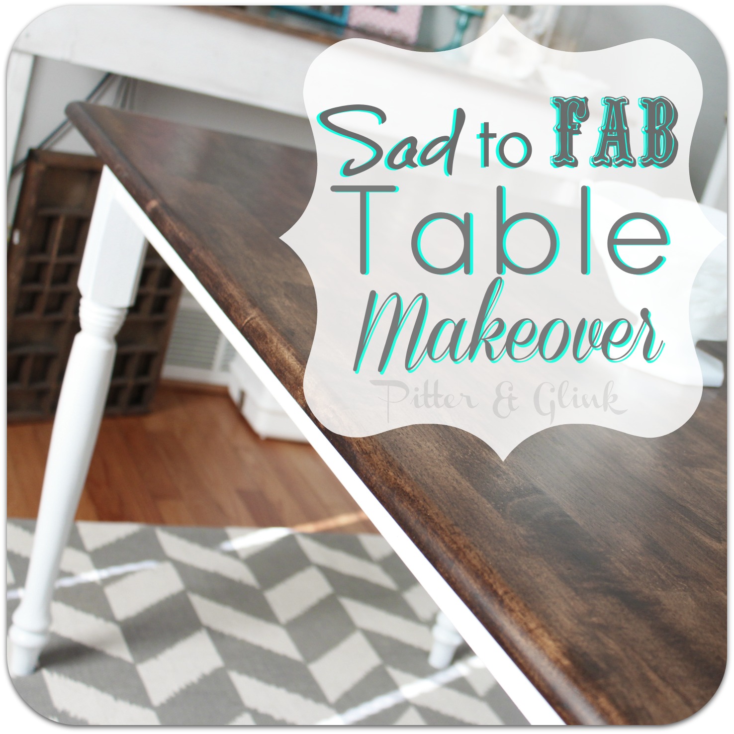 PitterAndGlink: {Sad to Fab Table Makeover}