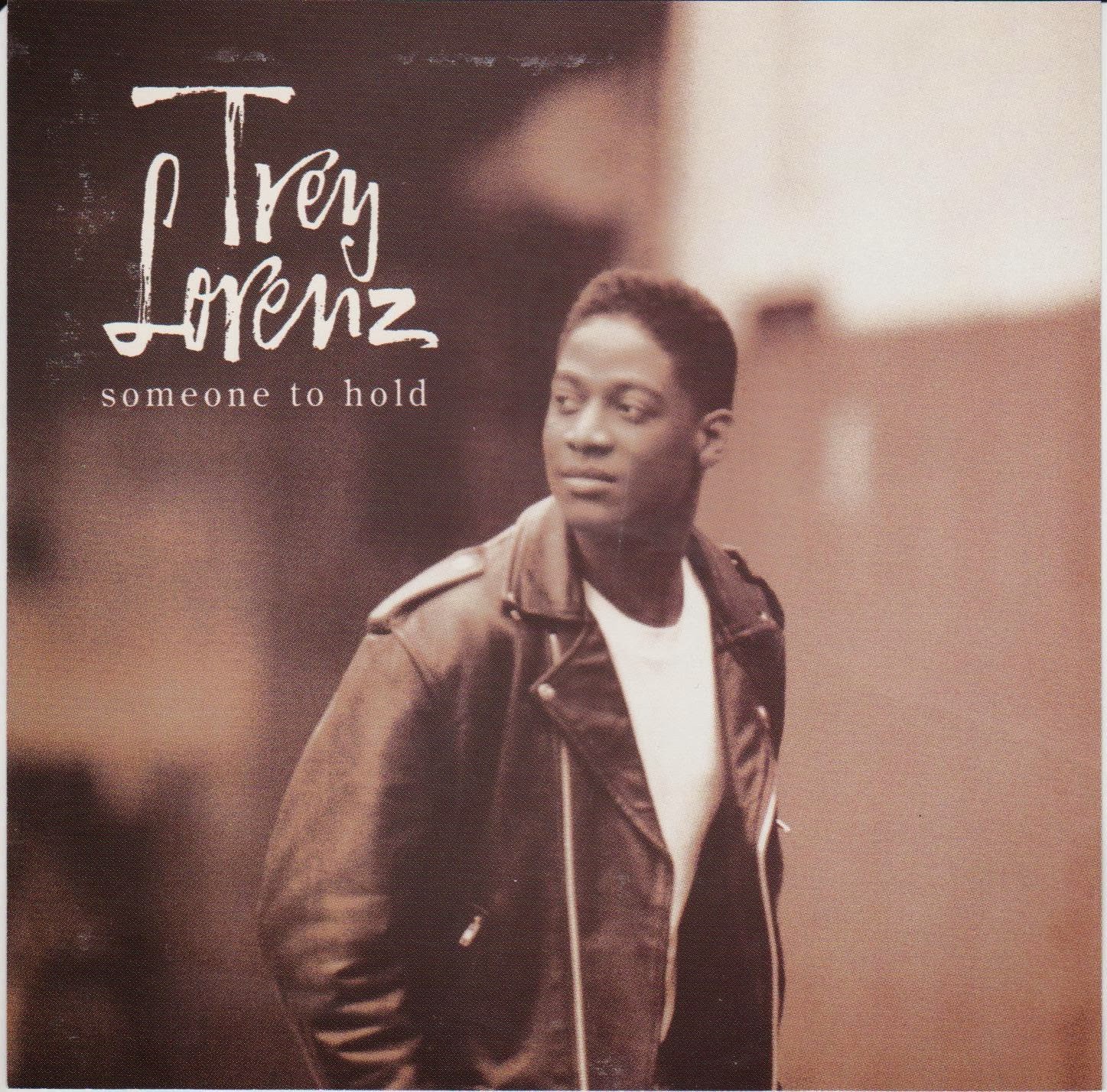 BabyBubba's Stash: Trey Lorenz ‎– Someone To Hold