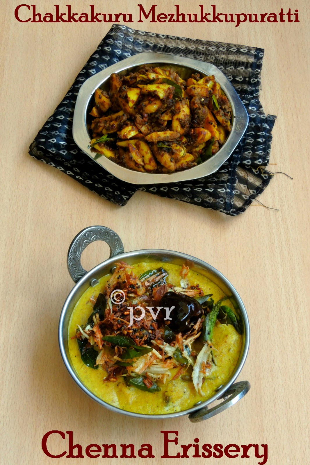 Priya's Versatile Recipes: Chenna Erissery & Chakkakuru Mezhukkupuratti ...