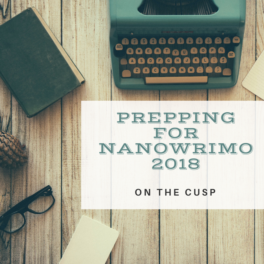 Prepping for NaNoWriMo 2018