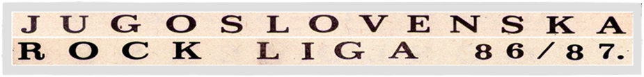 Yugopapir: Jugoslovenska rock liga '86/87 (3. deo): Da li je "Pozdrav ...