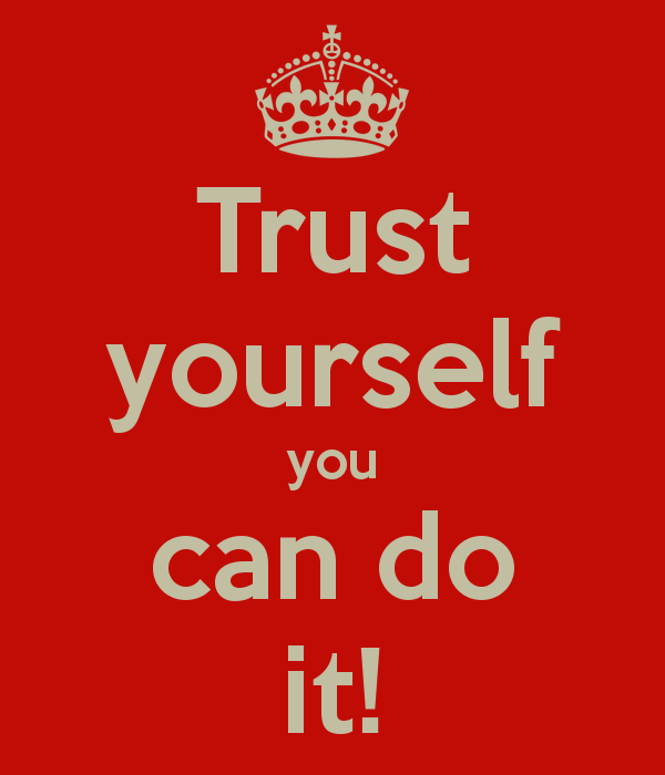 Cerita Saya: Trust Yourself You Can Do It
