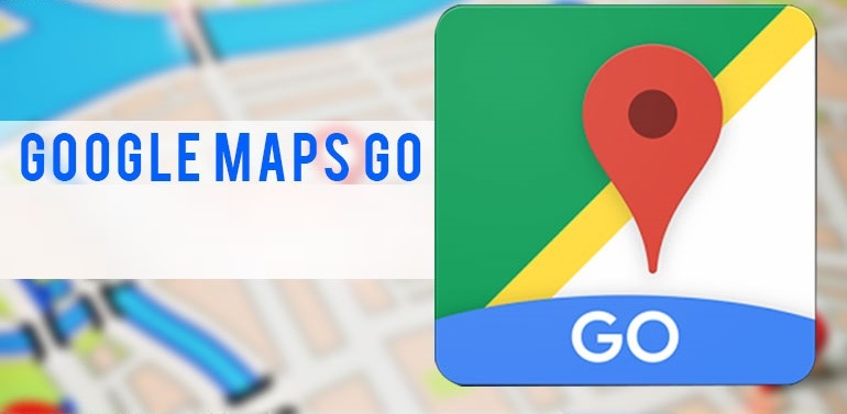 How To Download And Install ‘Google Maps GO’ App On Your Android Device ...