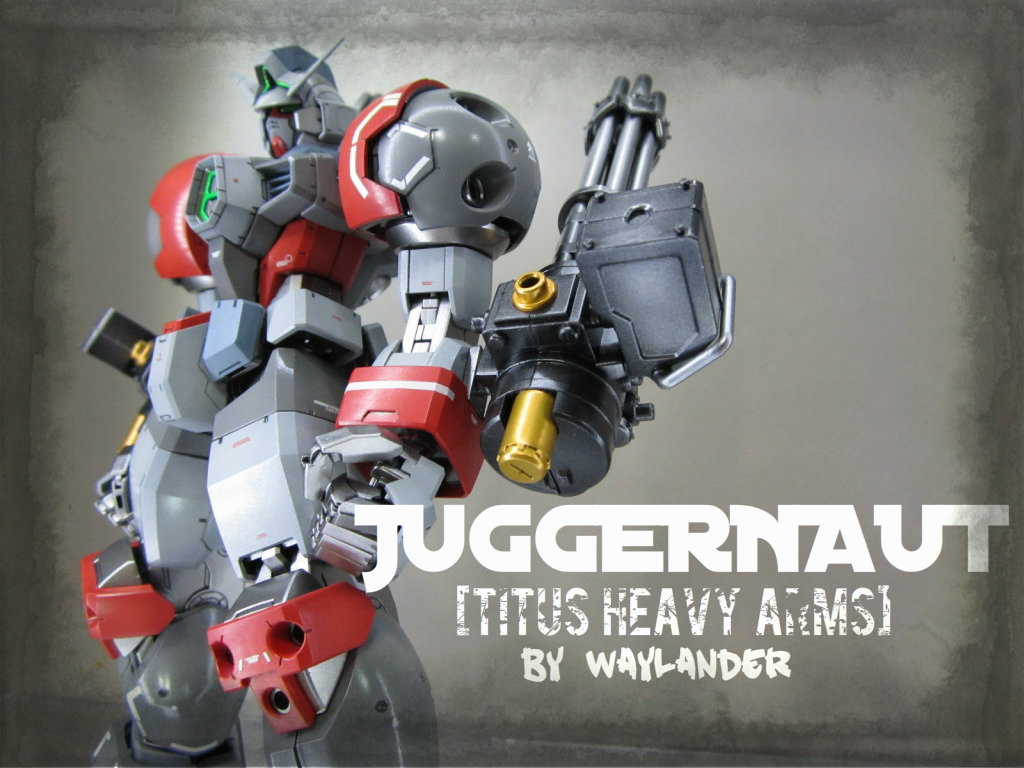 GUNDAM GUY: MG 1/100 Juggernaut [Titus Heavy Arms] - Custom Build