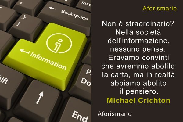 Aforismi, frasi e citazioni sull'Informazione | Aforismario