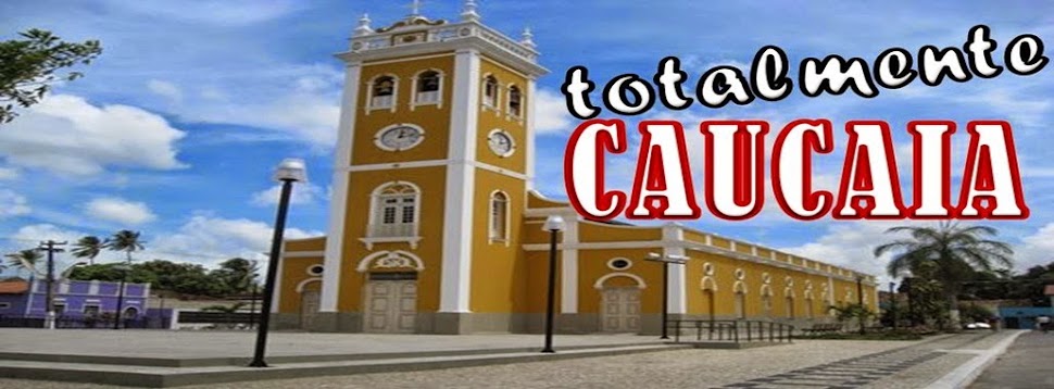 TOTALMENTE CAUCAIA: CAUCAIA - BREVE HISTÓRIA DO MUNICÍPIO