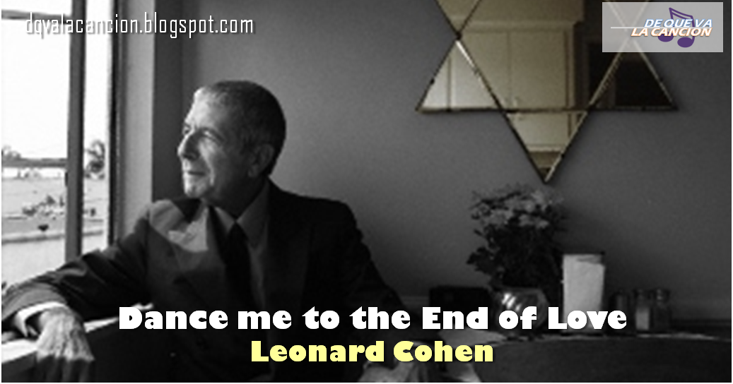 Dance Me to the End of Love – Leonard Cohen (1984)