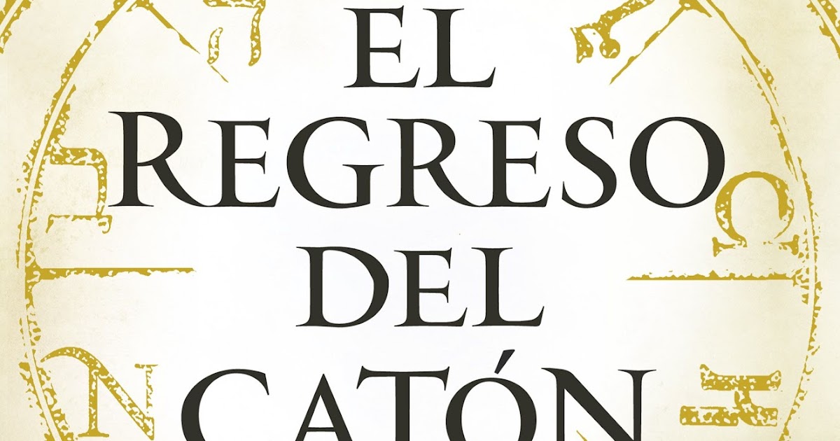 La Revolución De Los Libros: “El Catón II: El regreso del Catón” de ...