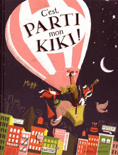 Sous le feuillage: C'est parti mon kiki