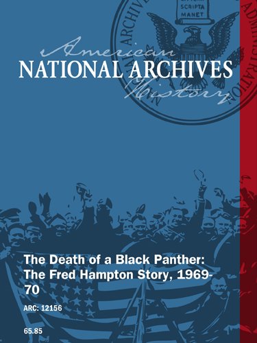 Inteldocu: The Death of a Black Panther - The Fred Hampton Story, 1969-70