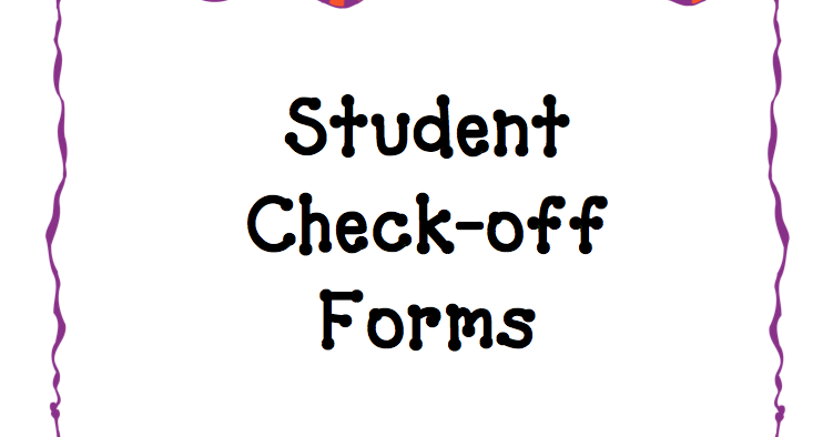 A Little Tech: Student Check Off Forms