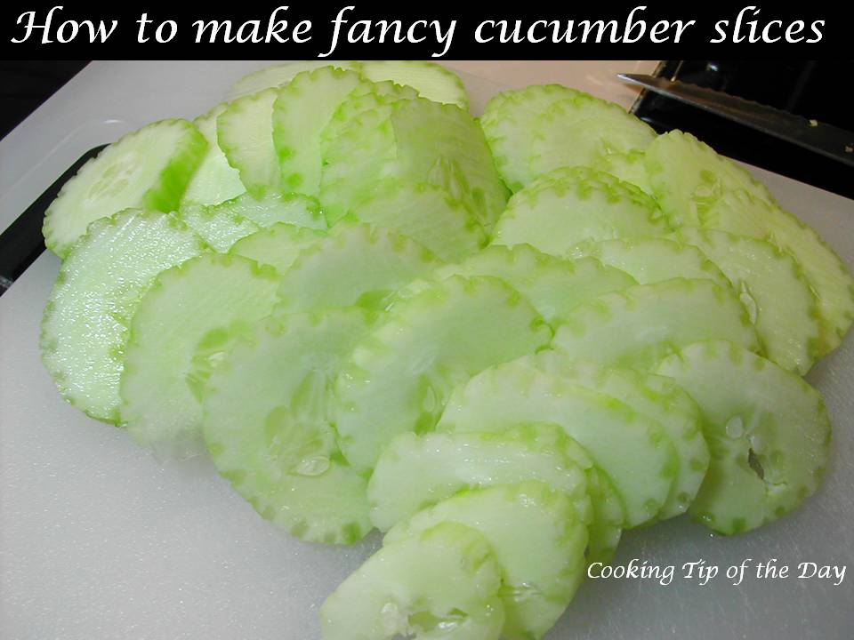 Cooking Tip of the Day: Making Cucumber Slices Fancy