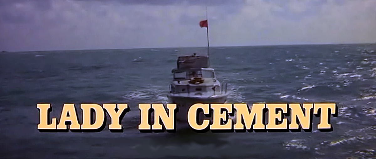 13: LADY IN CEMENT - "A Private Eye In Over His Head" (1968)