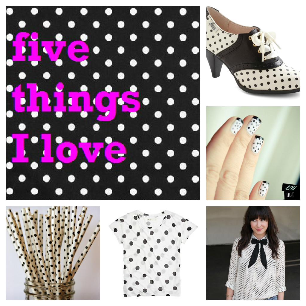 This Is Me Being Clever: 5 Things I Love: POLKA DOTS [reuploaded]