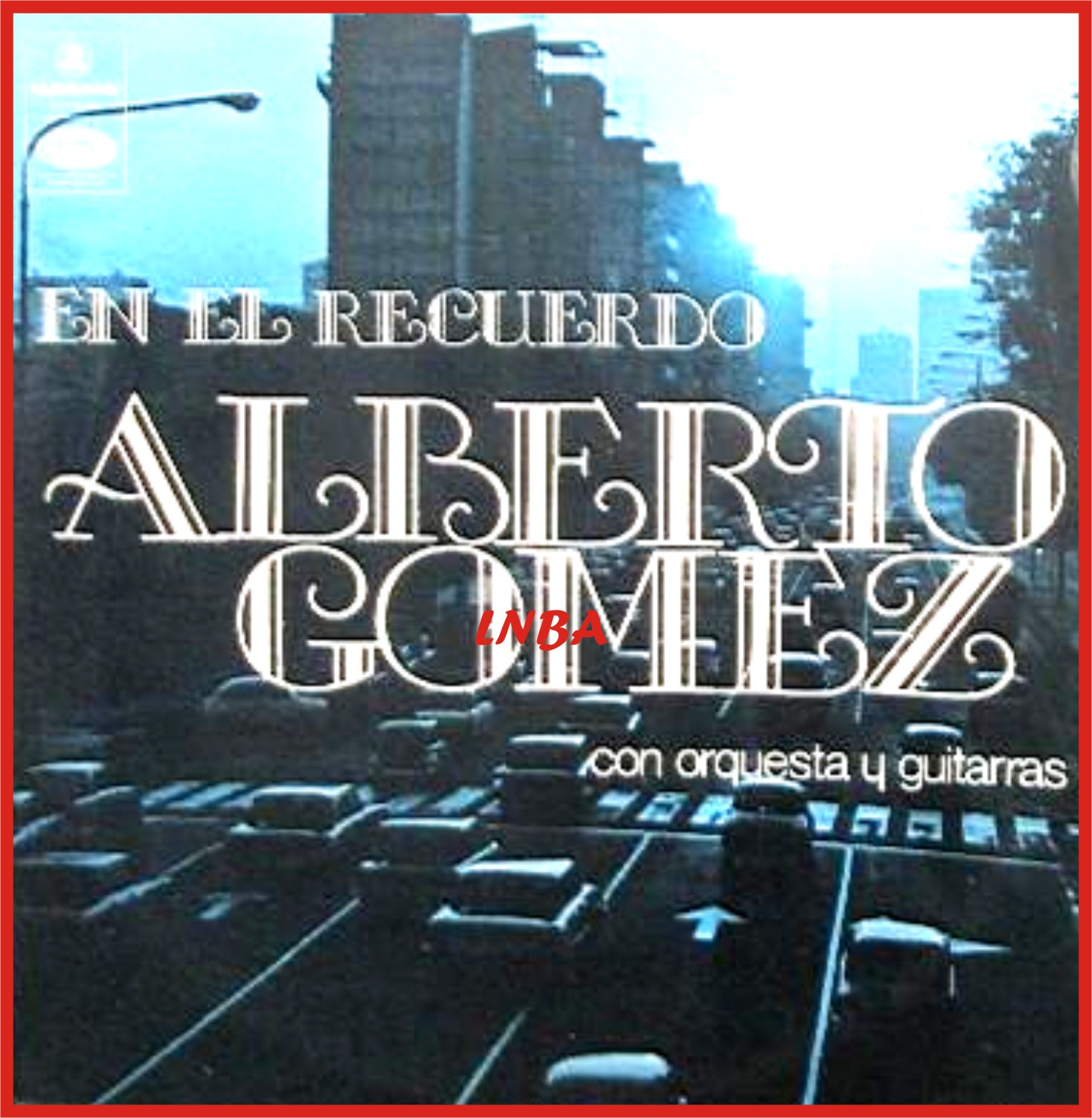 La nova Botica del Aleman.: Tango - Alberto Gómez - En el recuerdo